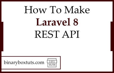 How To Make Laravel 8 Rest Api Binaryboxtuts