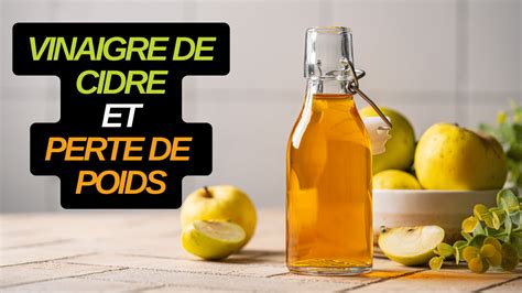 Vinaigre De Cidre Pour Perdre Du Poids Lastuce Inconnue