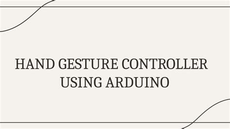 Gesture Using Iot Devices By The Arduinopptx