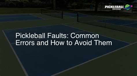 Pickleball Faults Common Errors And How To Avoid Them Pickleball Universe