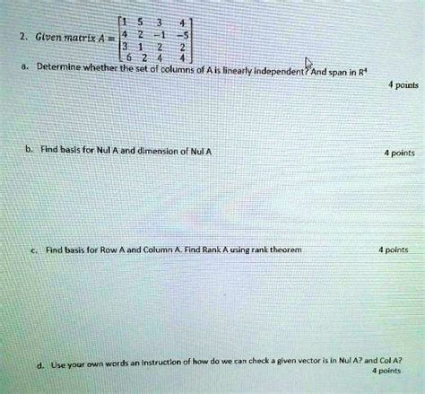 solved given matrix a determine whether the set of columns of a is