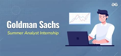 Goldman Sachs Summer Analyst Internship Geeksforgeeks