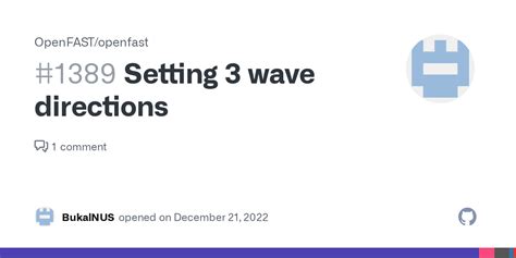 setting 3 wave directions · issue 1389 · openfast openfast · github