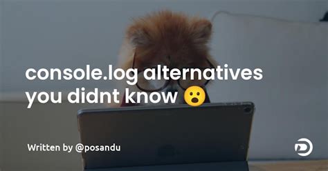 Consolelog Alternatives You Didnt Know 😮