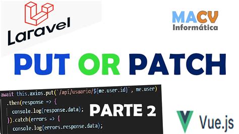 ¿cómo Utilizar El Método Put Con Vue3 En Laravel 10 Segunda Parte Youtube