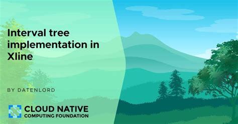 Daniel Oh On Linkedin Interval Tree Implementation In Xline