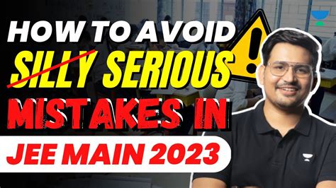 How To Avoid Mistakes In Jee Main 2023 April Attempt Ry Sir Kota Pulse By Unacademy Youtube