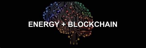 How Blockchain Will Disrupt The Energy Sector
