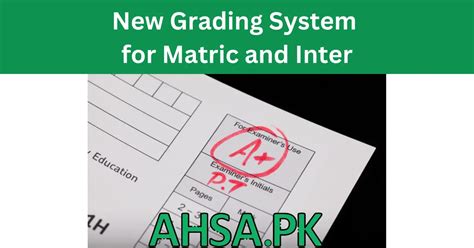 New Grading System For Matric And Inter Classes Ahsa Pk
