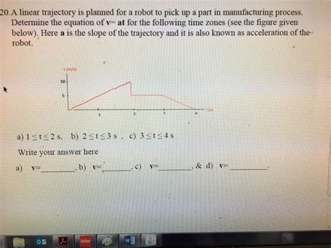 Solved 20a Linear Trajectory Is Planned For A Robot To Pick