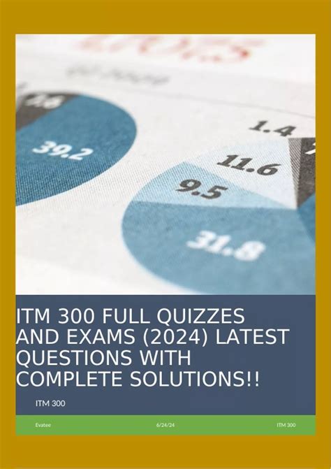 Itm 300 Full Quizzes And Exams 2024 Latest Questions With Complete