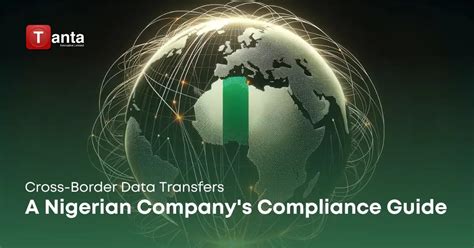 Cross Border Data Transfers A Nigerian Companys Guide