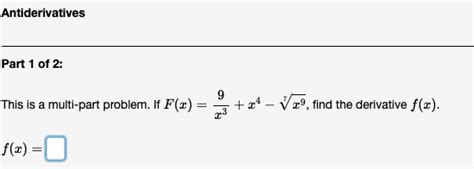 this is a multi part problem if f x x39 x4−7x9