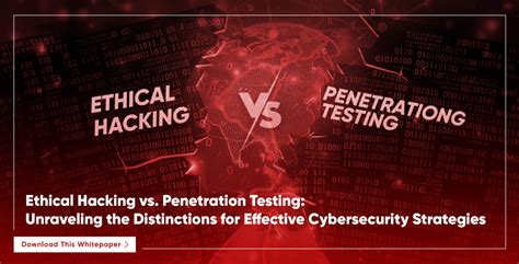 Ethical Hacking Vs Penetration Testing Unraveling The Distinctions