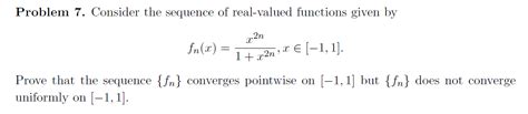 Solved Problem 7 Consider The Sequence Of Real Valued