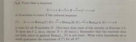 Solved Prove that a sequence A αB βC of R modules Chegg