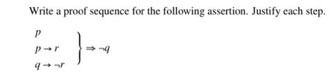 Solved Write A Proof Sequence For The Following Assertion