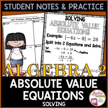 Solving Absolute Value Equations Student Notes And Practice By Algebra Accents
