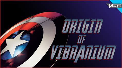 Find Out The Marvel Comics Origin Of Vibranium