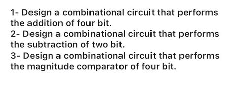 Solved 1 Design A Combinational Circuit That Performs The