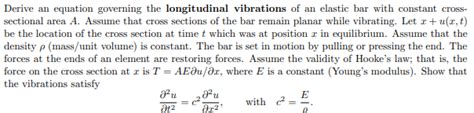 Solved Derive An Equation Governing The Longitudinal
