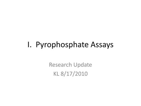 Ppt I Pyrophosphate Assays Powerpoint Presentation Free Download Id 2073037