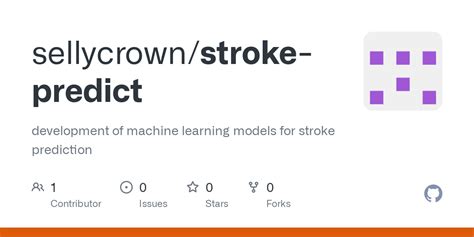 GitHub Sellycrown Stroke Predict Development Of Machine Learning Models For Stroke Prediction