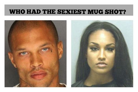 Who Had The Sexiest Mug Shot