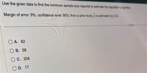 Solved Use The Given Data To Find The Minimum Sample Size
