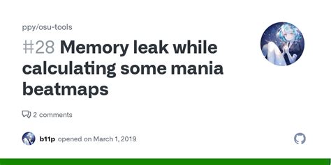 Memory Leak While Calculating Some Mania Beatmaps Issue Ppy Osu Tools GitHub