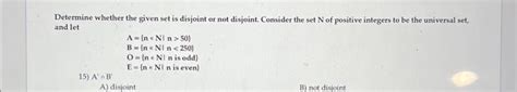 Determine Whether The Given Set Is Disjoint Or Not Chegg