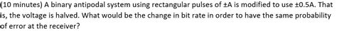 Solved 10 Minutes A Binary Antipodal System Using
