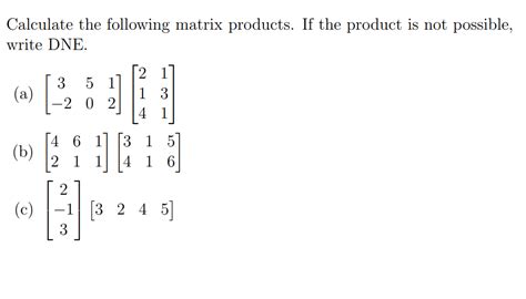 Solved Calculate The Following Matrix Products If The Chegg Com