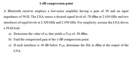Solved 1 Db Compression Point A Bluetooth Receiver Employs A