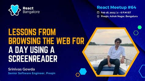 Lessons From Browsing The Web For A Day Using A Screenreader By Srinivas Gowda Youtube