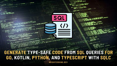 Generate Type Safe Code From Sql Queries For Go Kotlin Python And