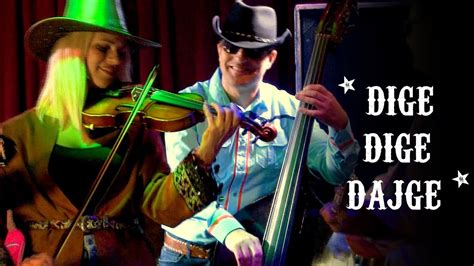 Dige Dige Dajge Bane Ekser I Kauboji Official Video Spot Youtube