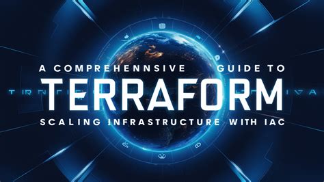A Comprehensive Guide To Terraform Infrastructure As Code Scaling Infrastructure With IaC