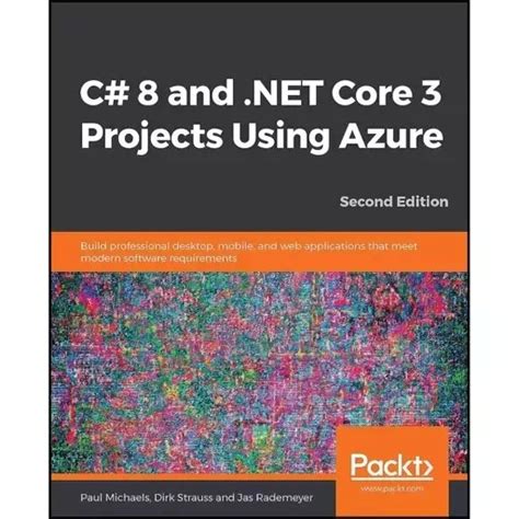 خرید و قیمت کتاب C 8 And Net Core 3 Projects Using Azure اثر جمعی از نویسندگان انتشارات Packt