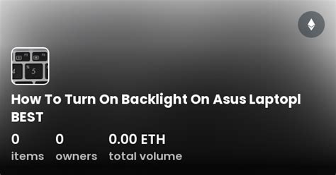 How To Turn On Backlight On Asus Laptopl BEST Collection OpenSea