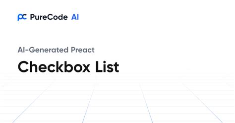 Build Great Preact Checkbox List Components Faster Using Ai Tools
