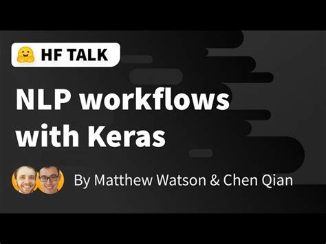 Free Video NLP Workflows With Keras From HuggingFace Class Central