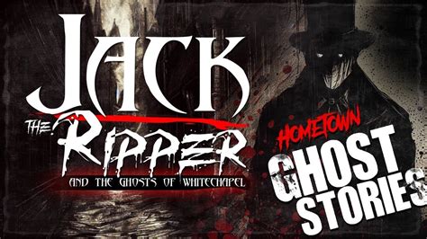 Jack The Ripper And The Ghosts Of Whitechapel London Uk Youtube
