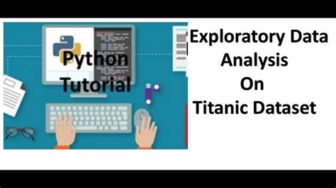 Tutorial Exploratory Data Analysis EDA Of Titanic Dataset QuadExcel