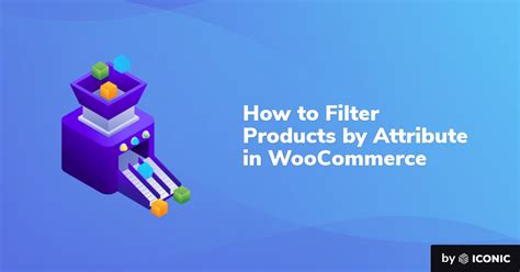 How To Filter Products By Attribute In Woocommerce Wp Content