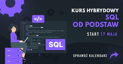 Sql Od Podstaw Hybrydowo Kursysql