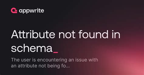 Attribute Not Found In Schema Threads Appwrite