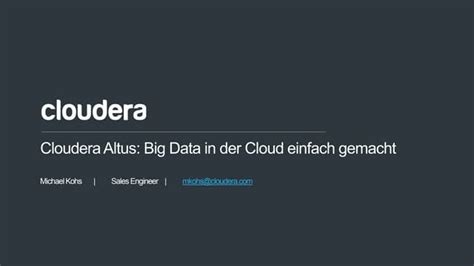 cloudera altus big data in der cloud einfach gemacht ppt