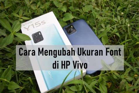 Cara Mengubah Ukuran Font Di HP Vivo Perbesar Atau Perkecil Sesuai Keinginan Rancah Post