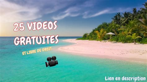 25 Vidéos Gratuites Et Libre De Droit Pour Vos Créations Vidéos